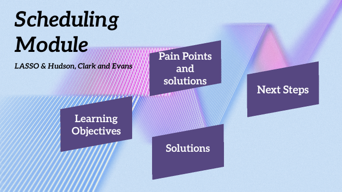 Scheduling Module - LASSO by Sean Taylor on Prezi