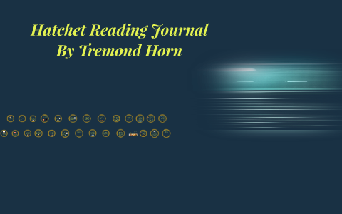 Hatchet Reading Journal by Tremond H. on Prezi