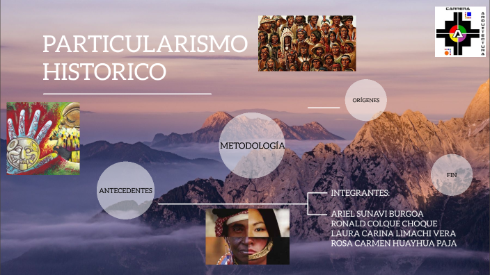 PARTICULARISMO HISTORICO by Ariel Sunavi Burgoa on Prezi