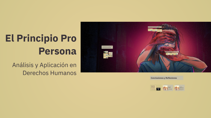 El Principio Pro Persona by Fernanda Mendoza Lopez on Prezi