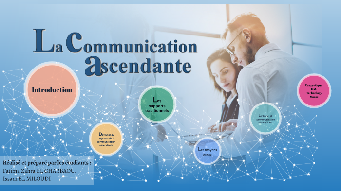 La communication ascendante by issam elmiloudi on Prezi