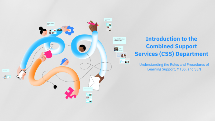 Introduction to the Combined Support Services (CSS) Department by ...