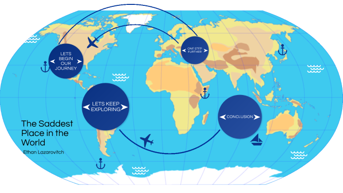 The Saddest Place on Earth by Ethan Lazarovitch on Prezi