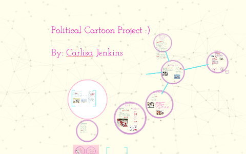 Political Cartoon Project by Carlisa Jenkins on Prezi