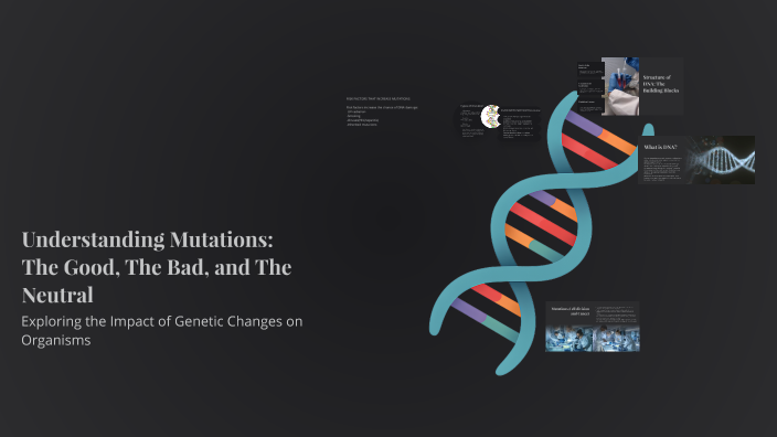 Understanding Mutations: The Good, The Bad, and The Neutral by Andrea ...