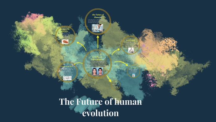 The Future of human evolution by maggie alberghini on Prezi