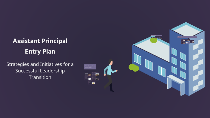 Assistant Principal Entry Plan by Todd Fleming on Prezi
