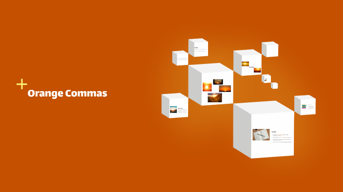 Orange Commas by Rickey Rogers on Prezi