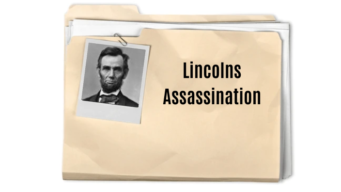 Abraham lincoln's assassination crimeboard by Charlie Taylor on Prezi