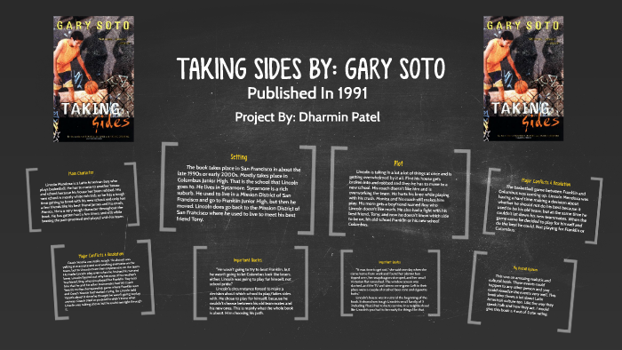Taking Sides By: Gary Soto by Dharmin Patel on Prezi