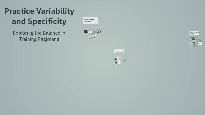 Practice Variability and Specificity by Simon Schilte on Prezi