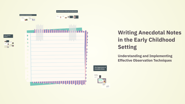 Writing Anecdotal Notes in the Early Childhood Setting by Monica Gibson ...
