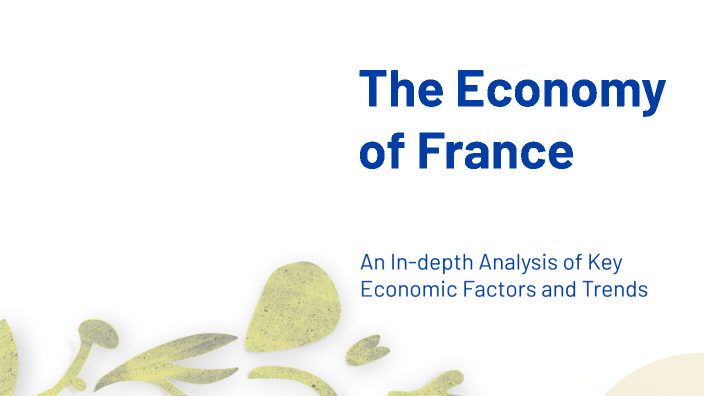 The Economy of France by Jesse on Prezi