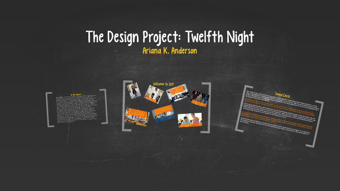 The Design Project: Twelfth Night by Ariana Anderson on Prezi Next