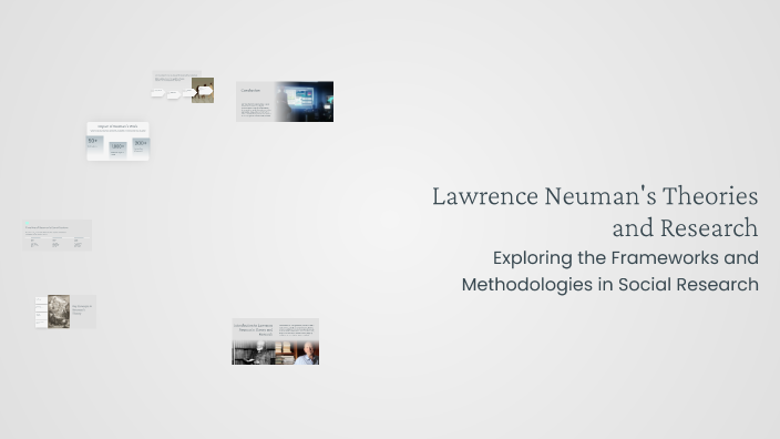 Lawrence Neuman's Theories and Research by hümeyra çopoğlu on Prezi