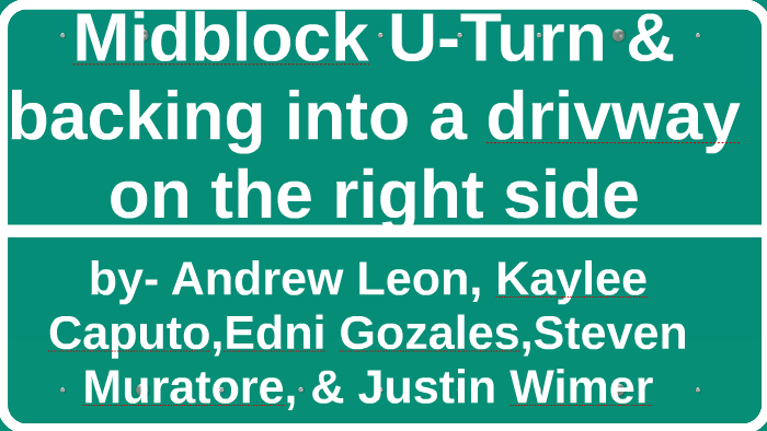Midblock U-Turn by andrew leon on Prezi