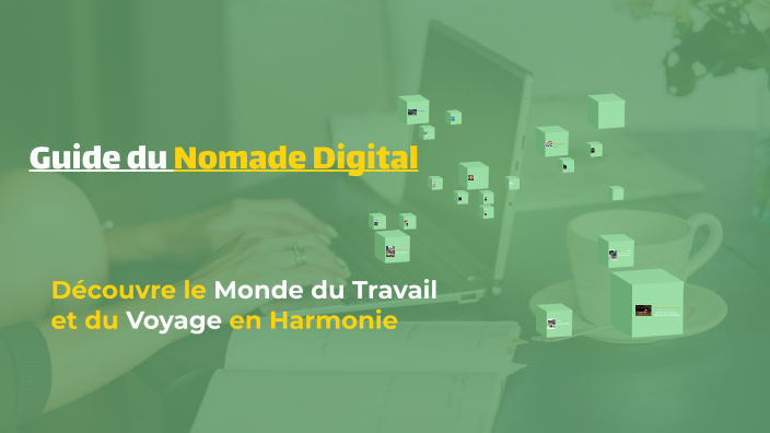 Guide du Nomade Digital by La Tribu des Baroudeurs on Prezi