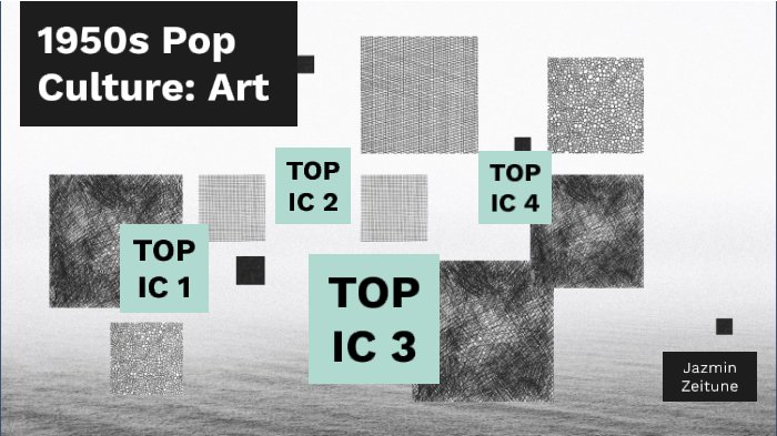 1950s Pop Culture: Art by Jazmin Zeitune on Prezi