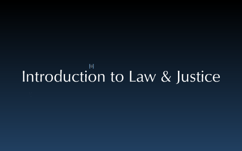 Introduction to Law & Justice Intro Syllabus by Thomas Washburn on Prezi