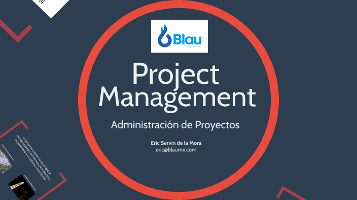 Project Management by Eric Servin de la Mora Salceda on Prezi