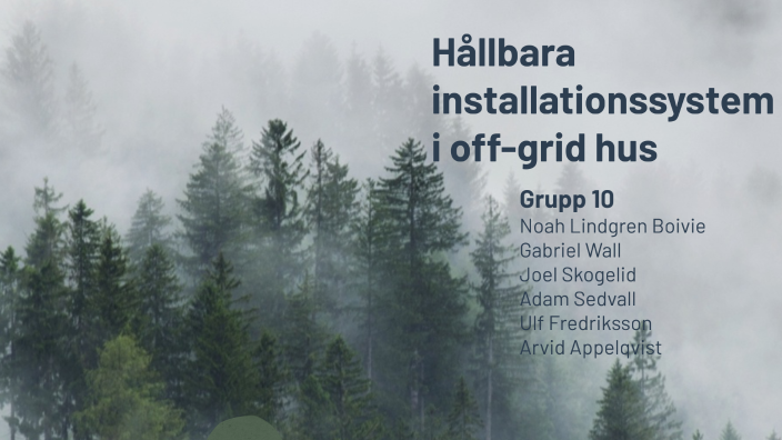 hållbara instalationssytem i off-grid hus by NOAH LINDGREN BOIVIE on Prezi