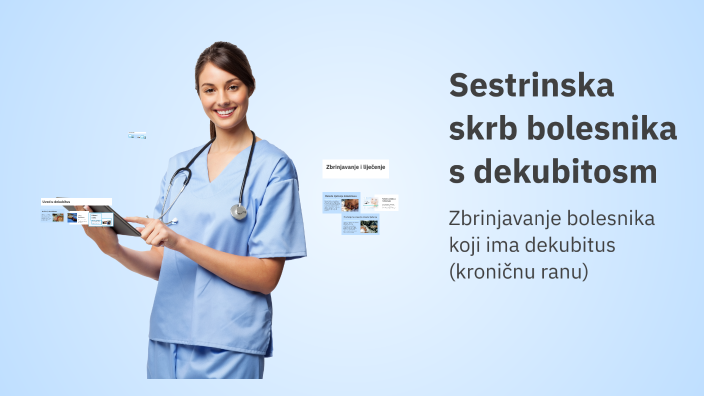 Sestrinska skrb bolesnika s dekubitosm by Ana Piljaš on Prezi