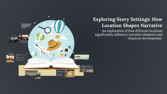 Exploring Story Settings: How Location Shapes Narrative by Kenzie hall ...