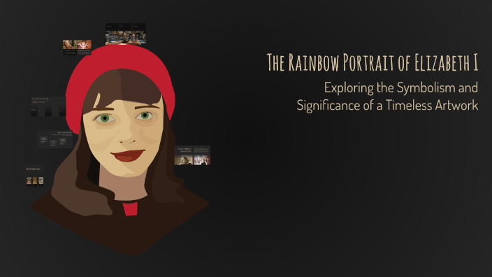 The Rainbow Portrait of Elizabeth I by Roberta Vallone on Prezi