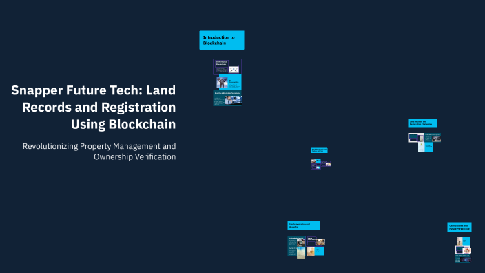 Snapper Future Tech: Land Records and Registration Using Blockchain by Mantri Sai Laasya ...
