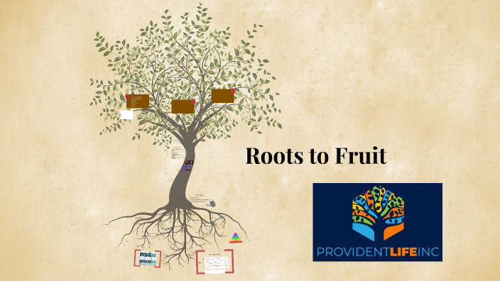 Roots to Fruit (PLI) by Jared Dabel on Prezi