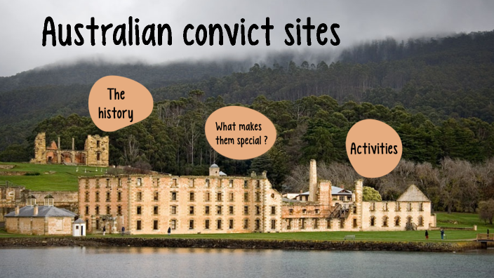 Australian convict sites by lindsay b on Prezi