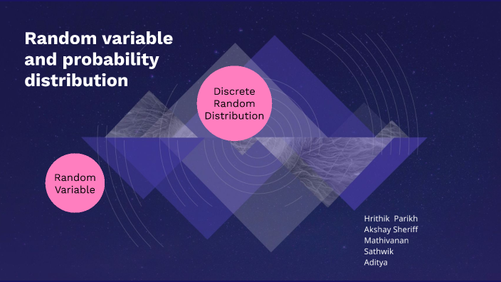 Random Variable and Probability distribution by Hrithik Parikh on Prezi