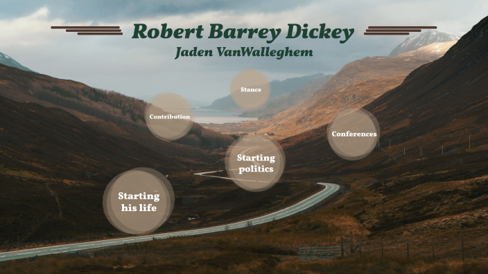 Robert Barry Dickey by jaden vanwalleghem on Prezi
