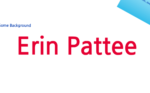 Erin Pattee by Erin Pattee on Prezi