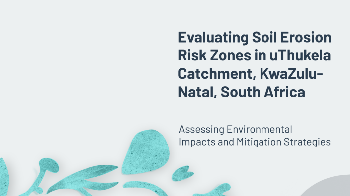 Evaluating Soil Erosion Risk Zones in uThukela Catchment, KwaZulu-Natal ...