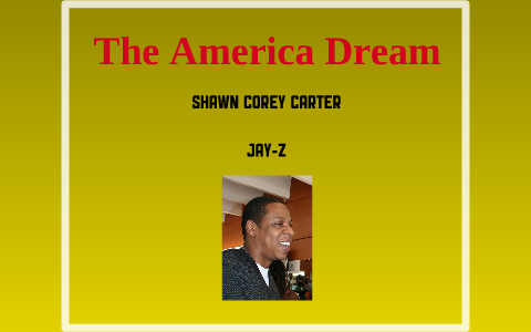 The American Dream/ Jay- Z by Merle Heg on Prezi