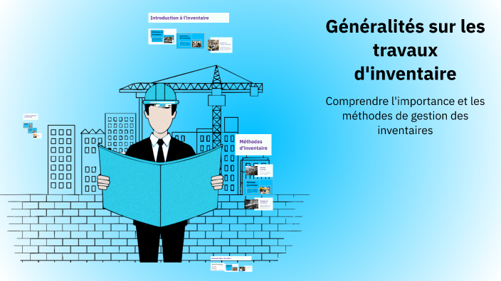 Généralités Sur Les Travaux D Inventaire By Chaima Chaima On Prezi
