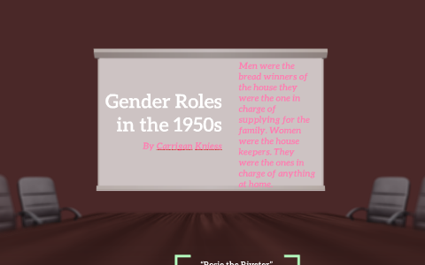 Gender Roles in the 1950s by on Prezi