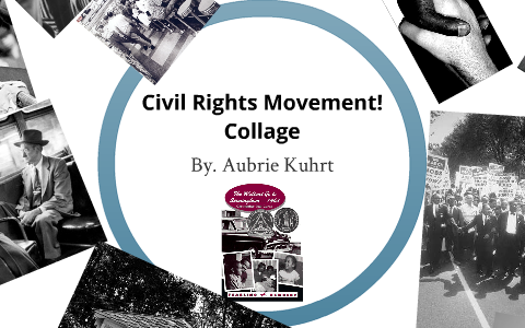 Civil Rights Collage by Emma Kuhrt on Prezi