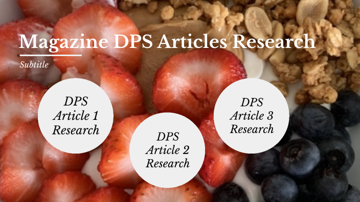 Research: Magazine DPS Articles by Addison Johnson on Prezi