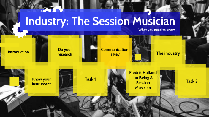 INDUSTRY: The Session Musician by Suddi Raval on Prezi