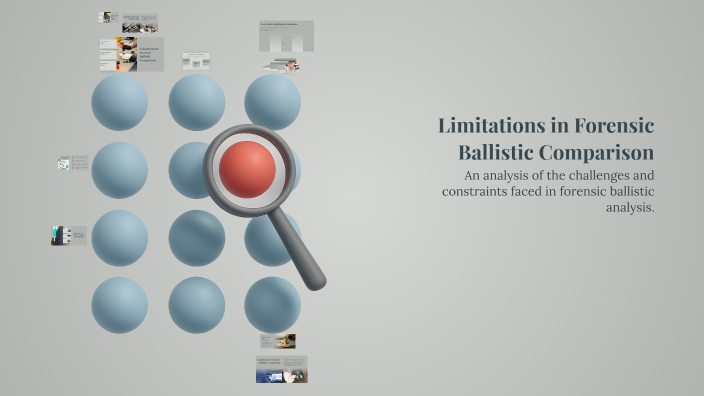 Limitations in Forensic Ballistic Comparison by Kenroy Thompson on Prezi