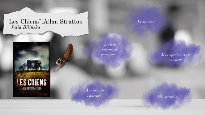 Les Chiens: Allan Stratton by Julia Bilinska on Prezi