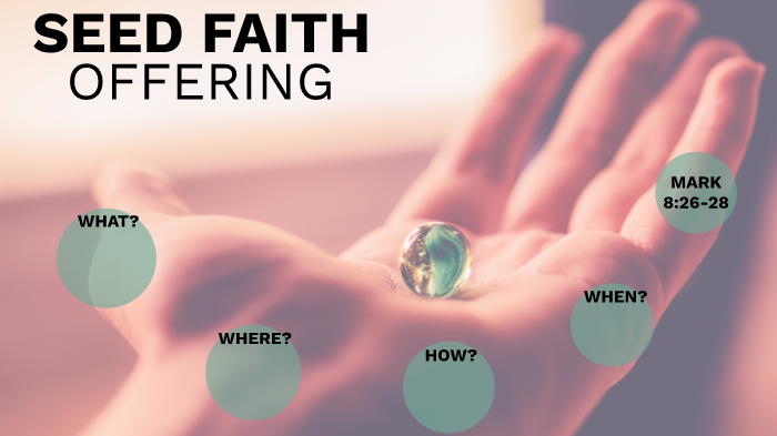 Seed Faith Offering by Romel Lemor on Prezi