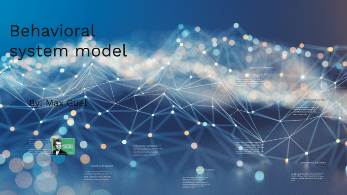 Behavioral system model by Maximiliano Guel-Toscano on Prezi