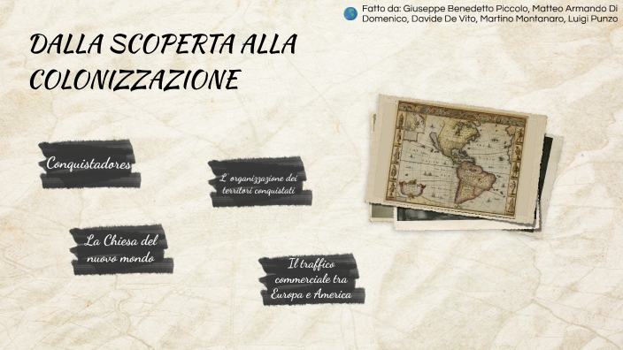 Dalla scoperta alla colonizzazione by MATTEO DI DOMENICO on Prezi