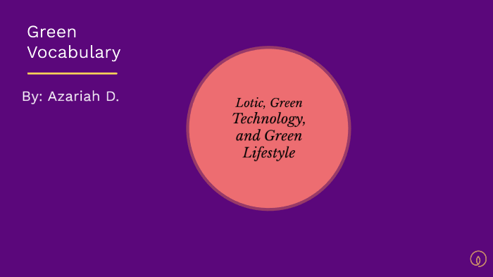 Green Vocabulary by davaza9823 davis on Prezi