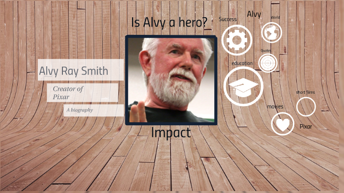 Alvy ray smith Biography (Maggie Driver) by Maggie Driver on Prezi