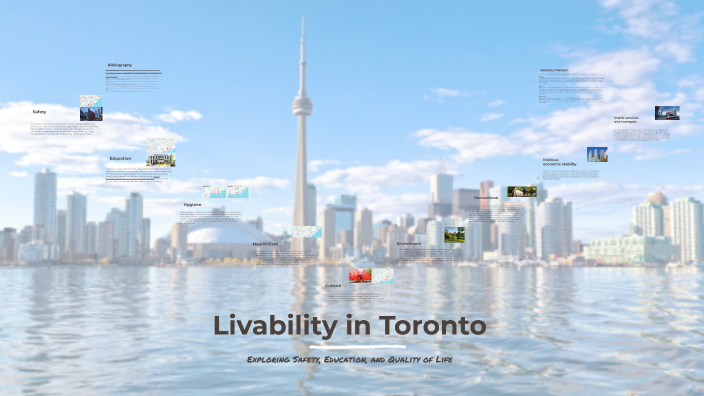 Livability Factors in Toronto by Amber Kraulis on Prezi