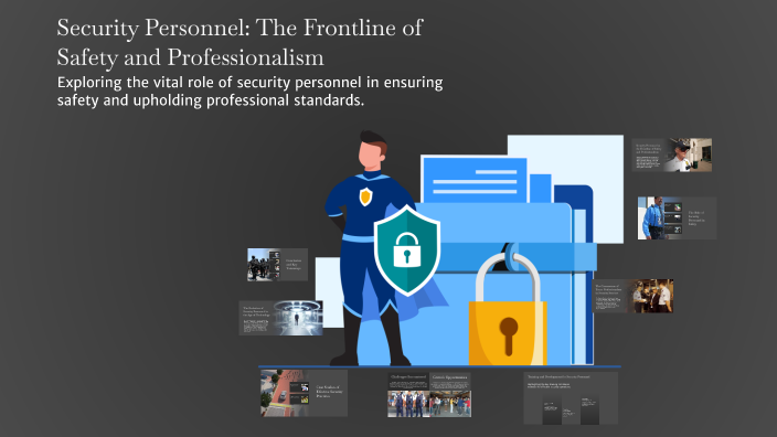Security Personnel: The Frontline of Safety and Professionalism by ...